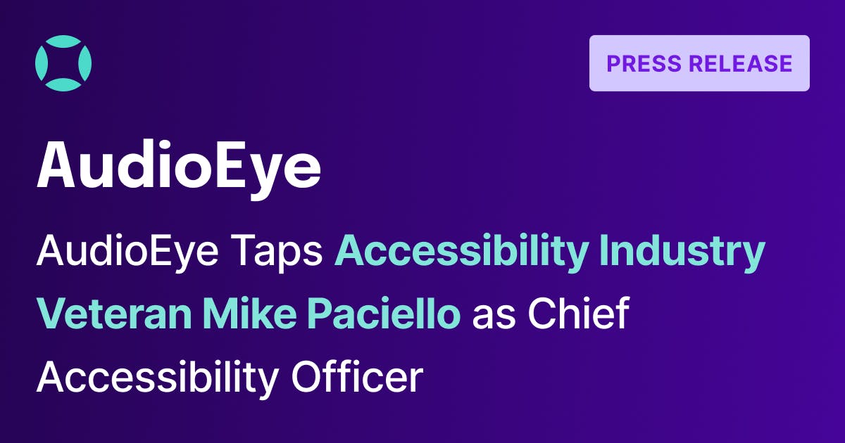 AudioEye Taps Accessibility Industry Veteran Mike Paciello as Chief Accessibility Officer
